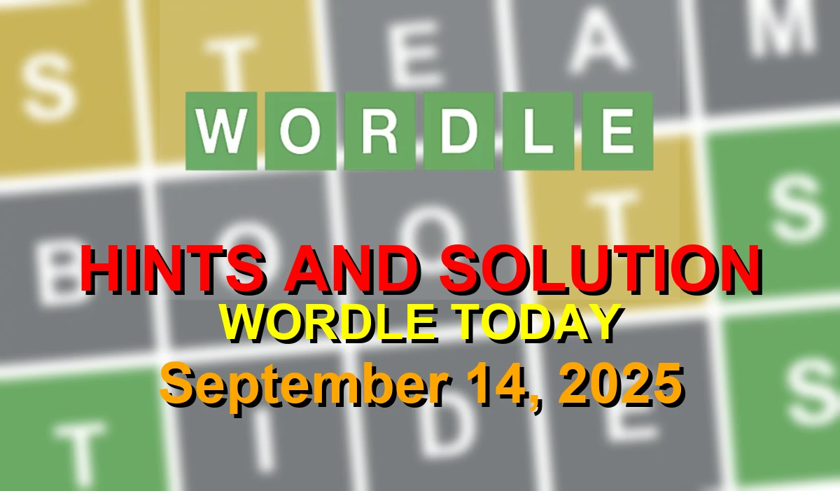 Today's Wordle #1548 Solution - September 14, 2025 - Wordle Hint Today