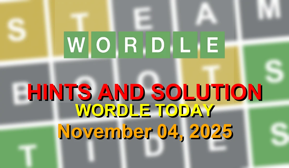 Today's Wordle #1599 Solution - November 4, 2025 - Wordle Hint Today